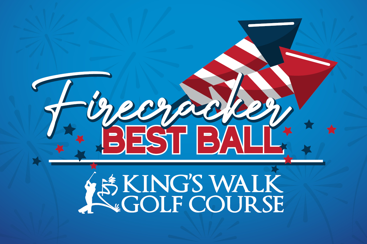 Firecracker Best Ball_Web_300 x 200 - King's Walk Golf Course | Grand ...
